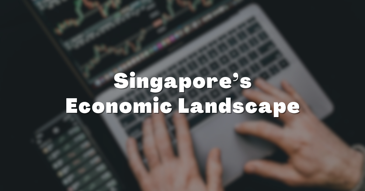 Singapore’s Economic Landscape: Key Focus Areas and Areas for Improvement